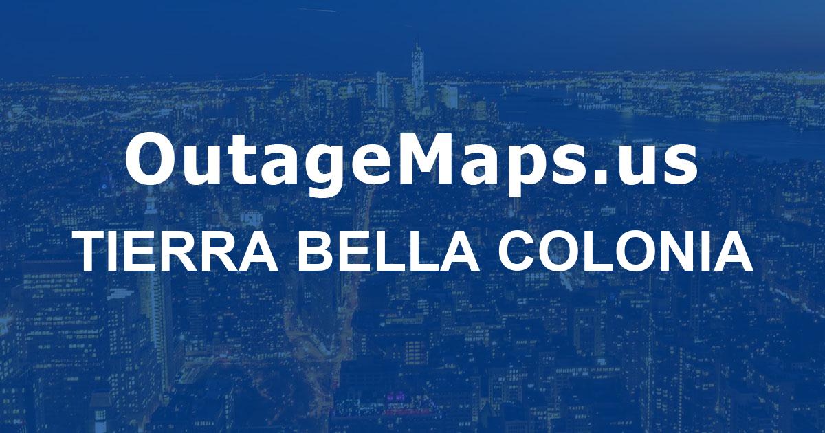 Tierra Bella Colonia Power Outages Map