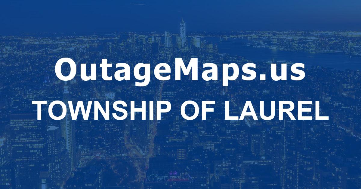 Township of Laurel Power Outages Map