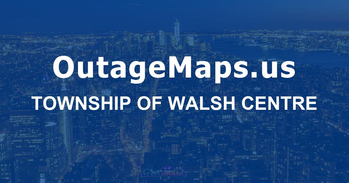 Township of Walsh Centre Power Outages Map