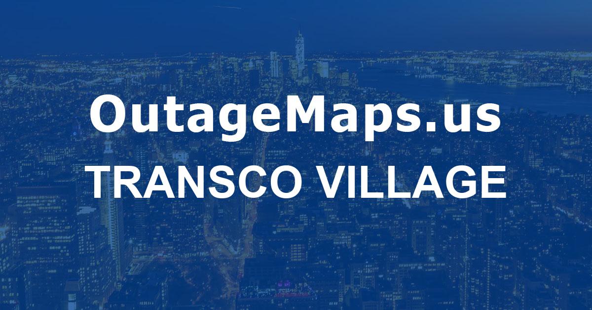 Transco Village Power Outages Map