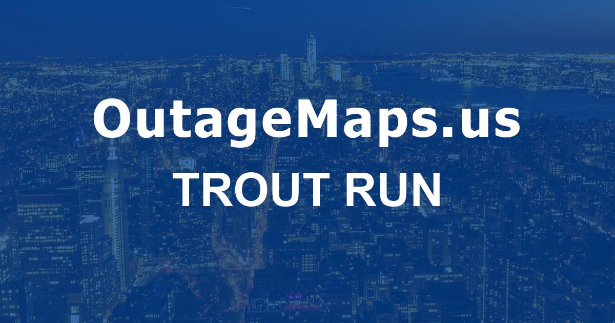 Trout Run Power Outages Map