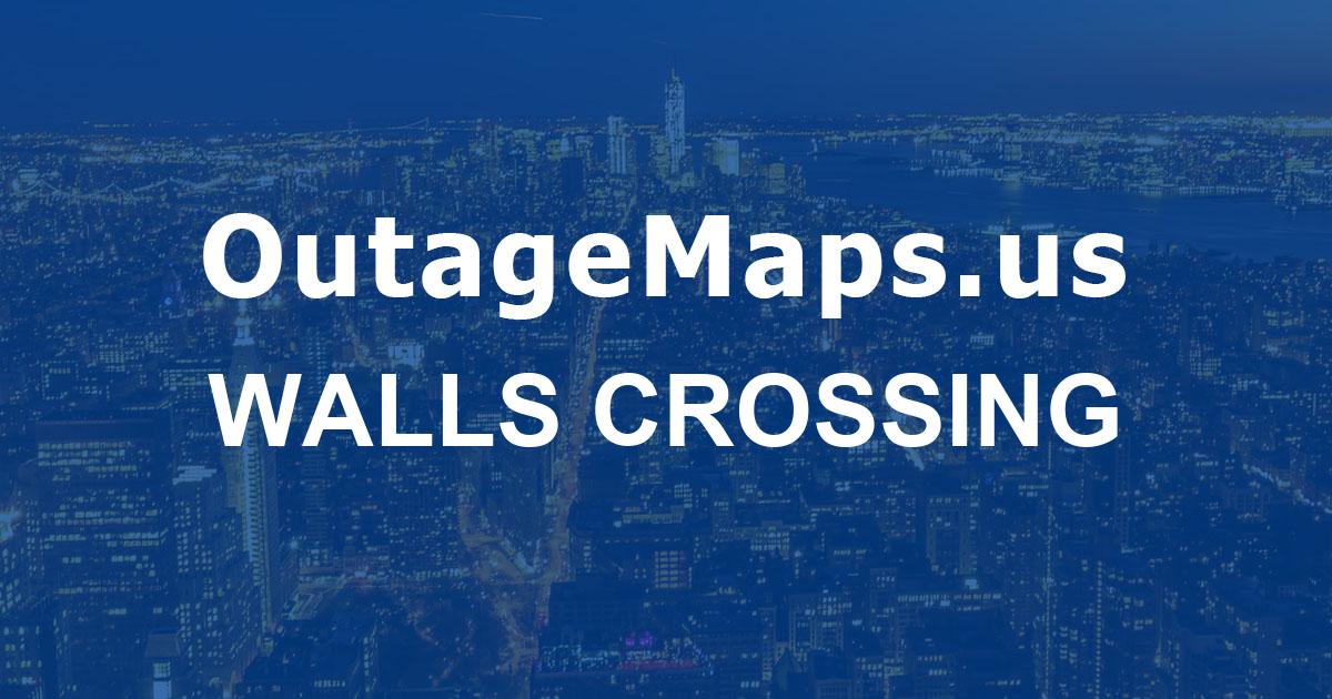 Walls Crossing Power Outages Map