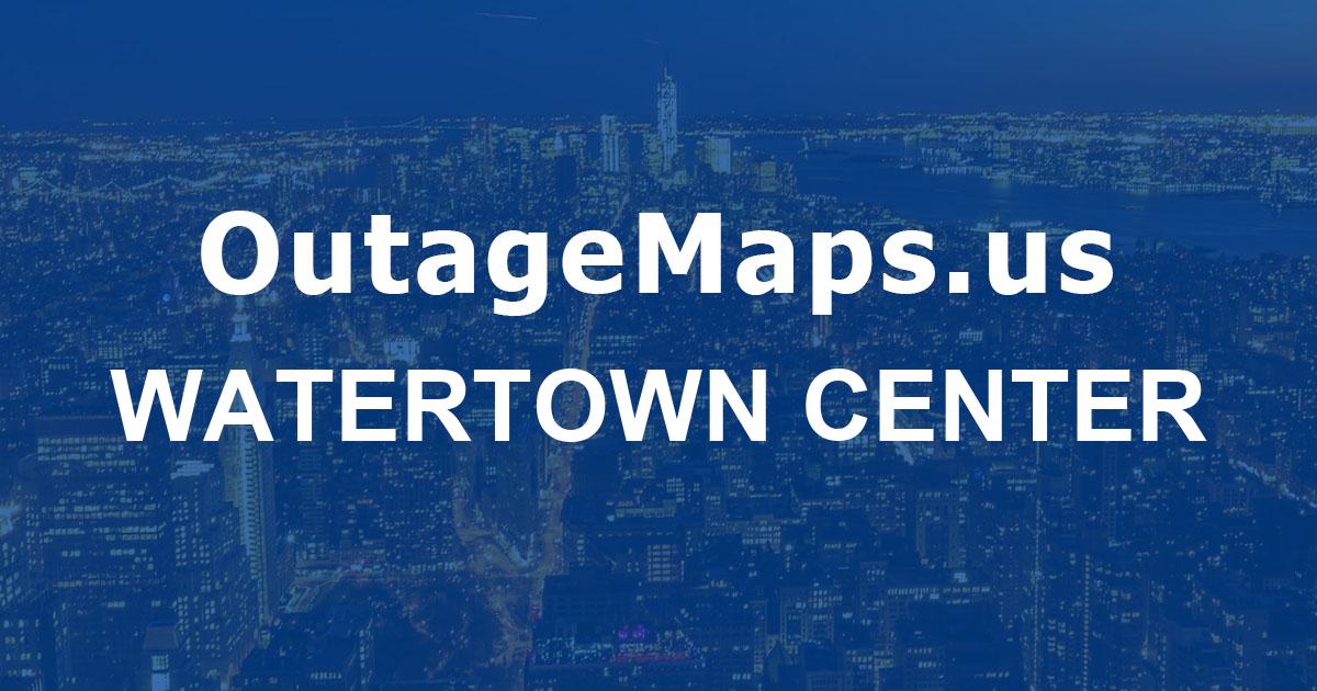 Watertown Center Power Outages Map