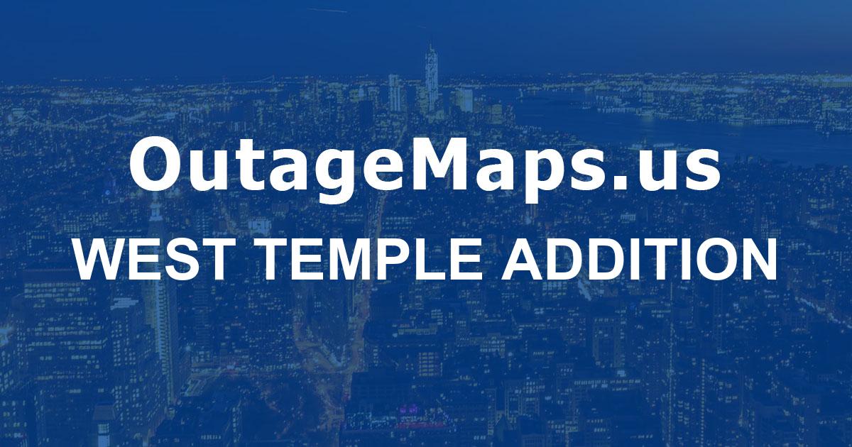 West Temple Addition Power Outages Map